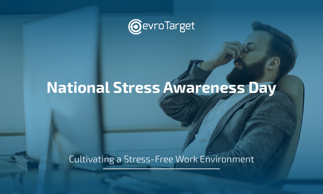National Stress Awareness Day: Cultivating a Stress-Free Work ...